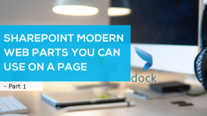 SharePoint Modern Web Parts You Can Use on a Page - Part 1